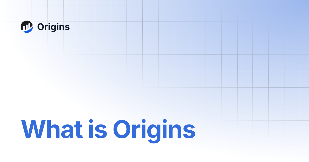 What is Origins | Origins